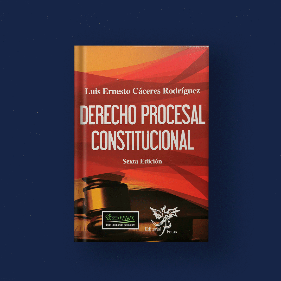 Derecho Procesal Constitucional. 6ta Edición. – Editorial Estudiantil FENIX